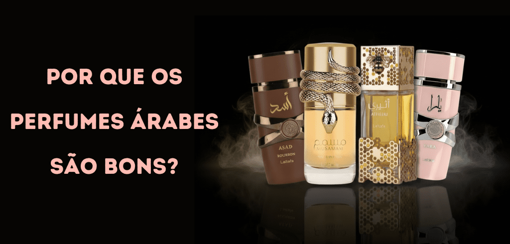 Por Que os Perfumes Árabes São Bons? 9 Segredos